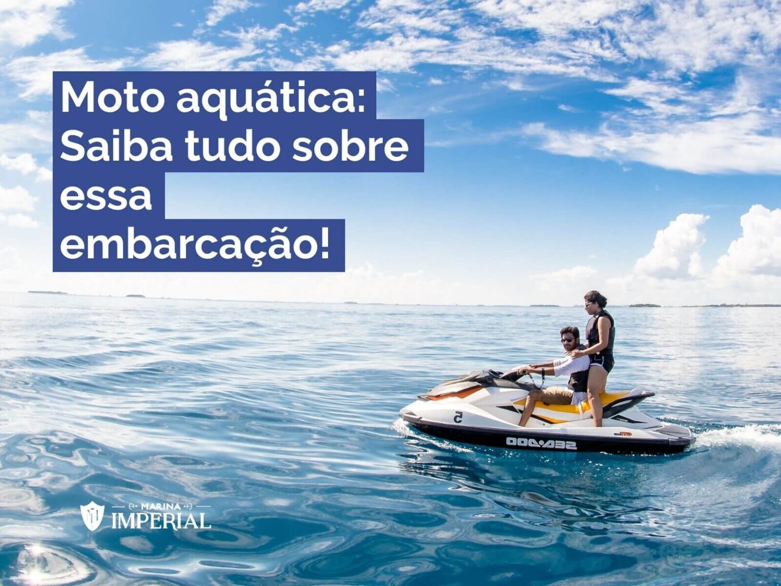 Moto aquática: Saiba tudo sobre essa embarcação! | Marina Imperial