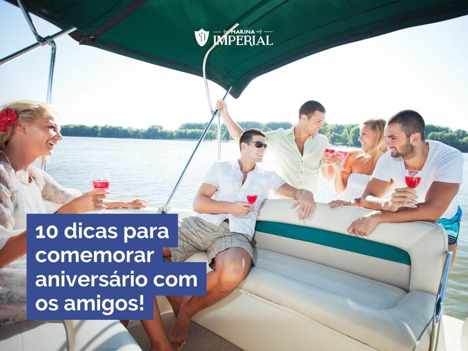 10 dicas para comemorar aniversário com amigos | Marina Imperial
